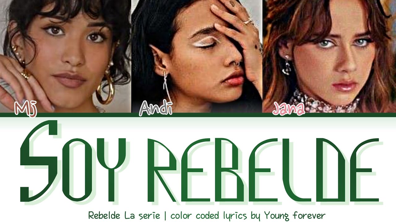 Rebelde Netflix - Soy rebelde - color coded lyrics ( 2 temporada ...