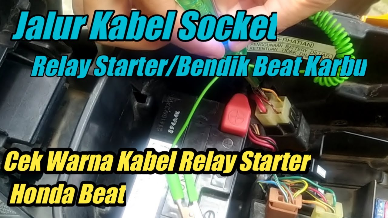Jalur socket dan warna kabel relay/bendik starter motor beat karbu ...