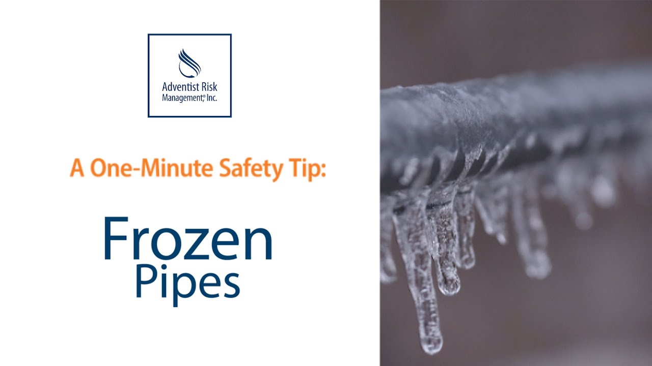 One-minute Safety Tip: Frozen Pipes | Adventist Risk Management, Inc ...