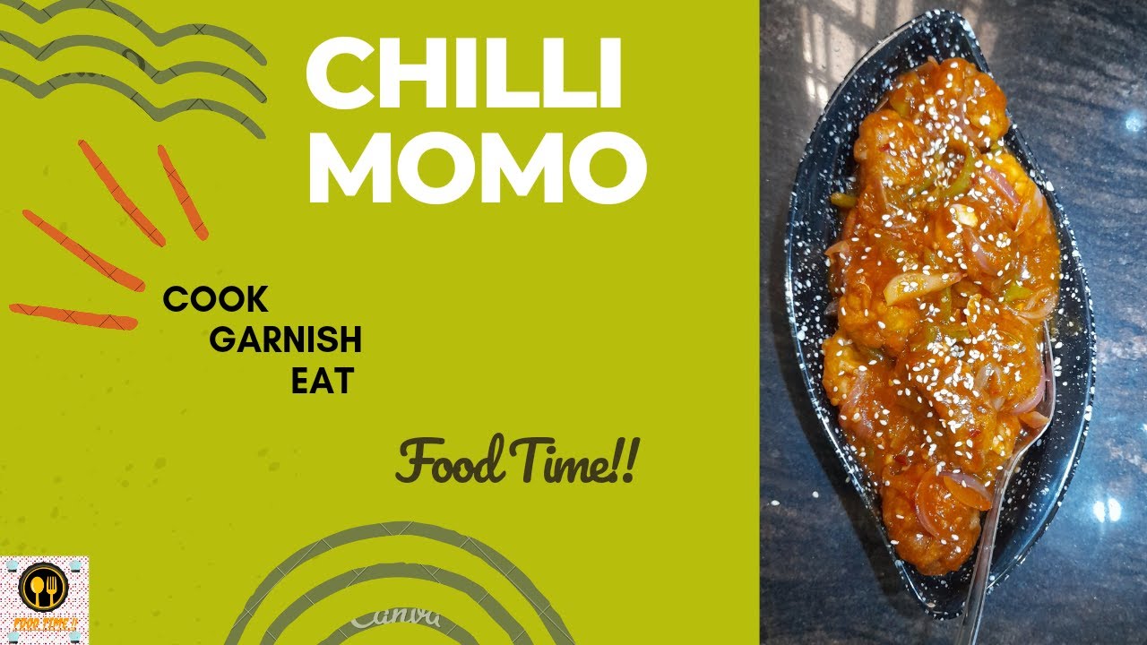 Chilli Momo | FOOD TIME || Cook | Garnish | Eat | Enjoy || #food_time ...