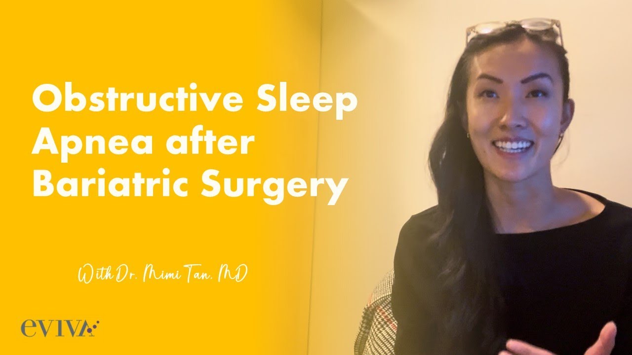 Understanding Obstructive Sleep Apnea (OSA) after Bariatric Surgery ...