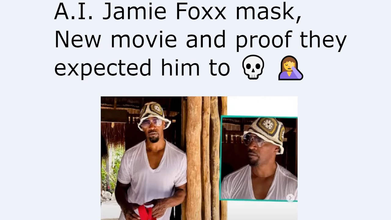 A.I. Jamie Foxx mask, New movie and proof they expected him to 💀 🤦 ...