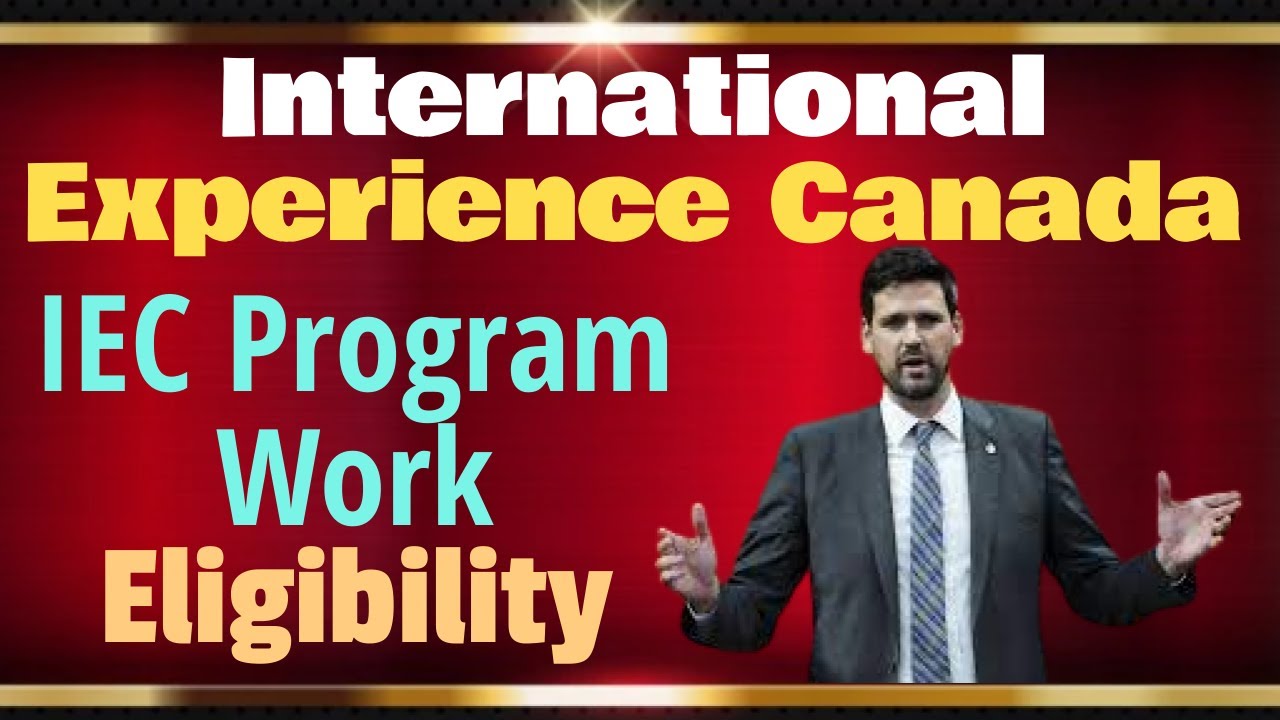 IEC 2023 pool is now open | International Experience Canada IEC program ...