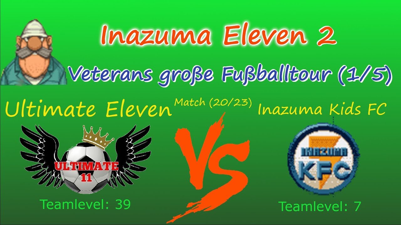 INAZUMA ELEVEN 2 ULTIMATE! - Ultimate 11 vs. Inazuma Kids FC - YouTube