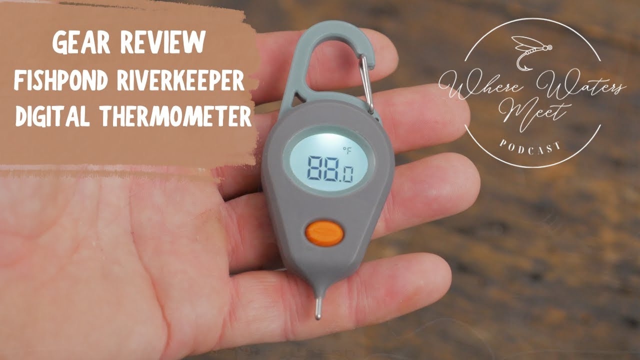 Gear Review : Fishpond Riverkeeper Digital Thermometer - YouTube