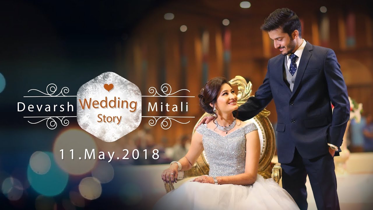 Devarsh & Mitali Wedding Highlight - YouTube