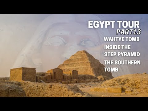 Egypt Tour Part 13 | Wahtye Tomb / Inside The Step Pyramid / The ...
