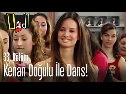 Kenan doğulu ile dans! - Dadı 33. Bölüm