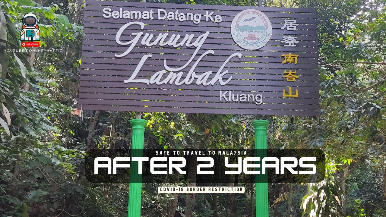 [Hiking] The Gunung Lambak Hike Guide - After 2 years of COVID-19 ...