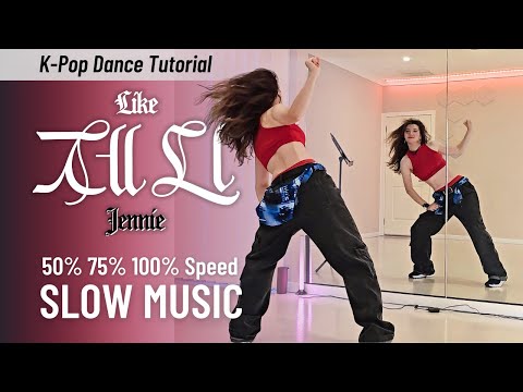 JENNIE - 'Like Jennie' (Slow Music Version for Dance Practice) | K-Pop Dance FULL Tutorial