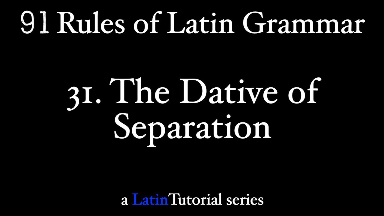 Rule 31: The Dative of Separation - YouTube
