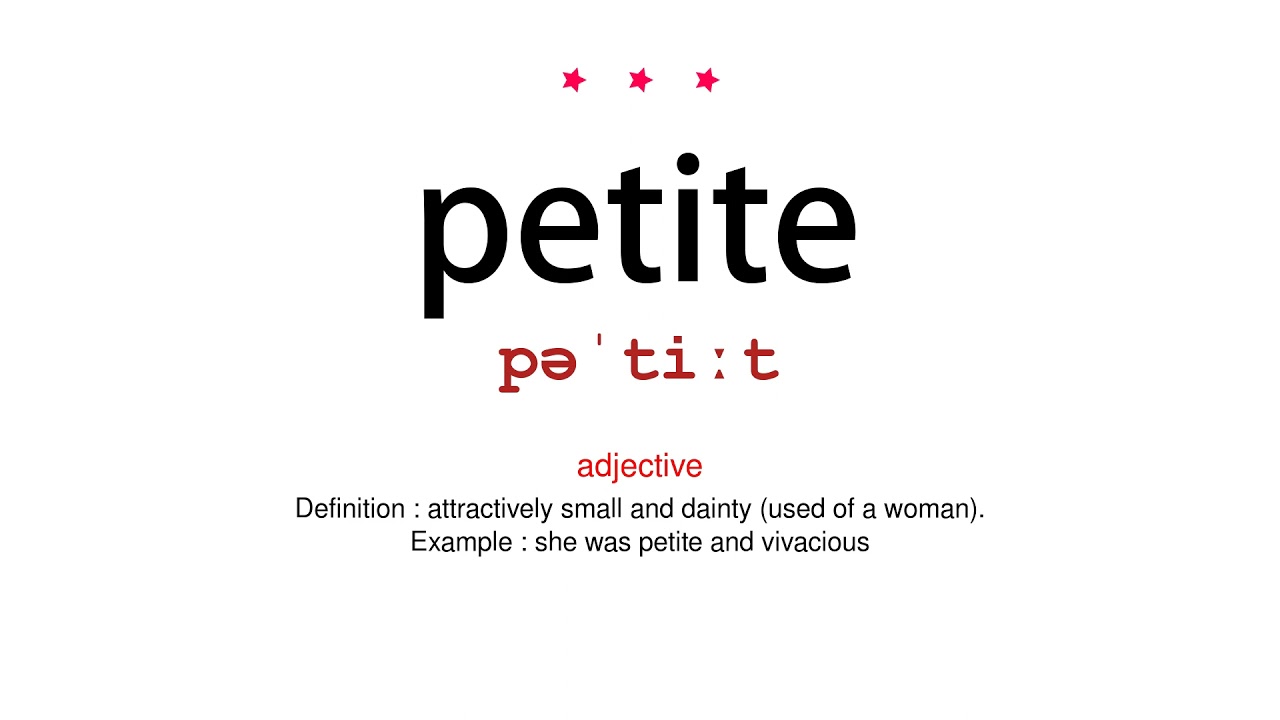 Petite Meaning How To Pronounce Petite (correctly!)