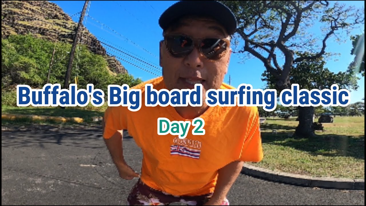 BUFFALO'S BIG BOARD SURFING CLASSIC☆DAY 2 - YouTube