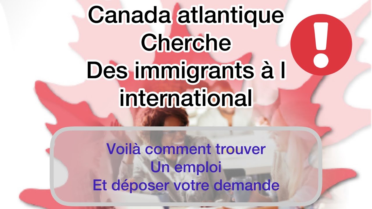 Programme d immigration au Canada atlantique (part 2) conseils pour ...