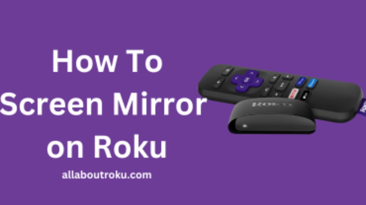 How to Screen Mirror on Roku | AllaboutRoku.com - YouTube
