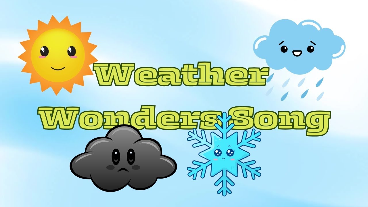 Weather Wonders Song | Learn About Sunny, Rainy, Cloudy & Snowy Days ...