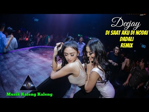 House Beat Funkot - Deejay Di Saat Aku Di Nodai ( Dadali )Remix