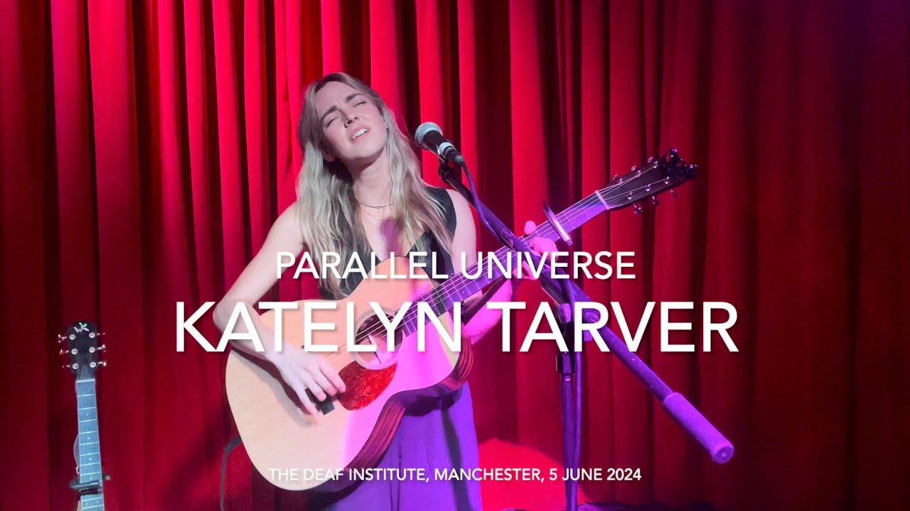 Katelyn Tarver - Parallel Universe - Live 4k @ The Deaf Institute ...