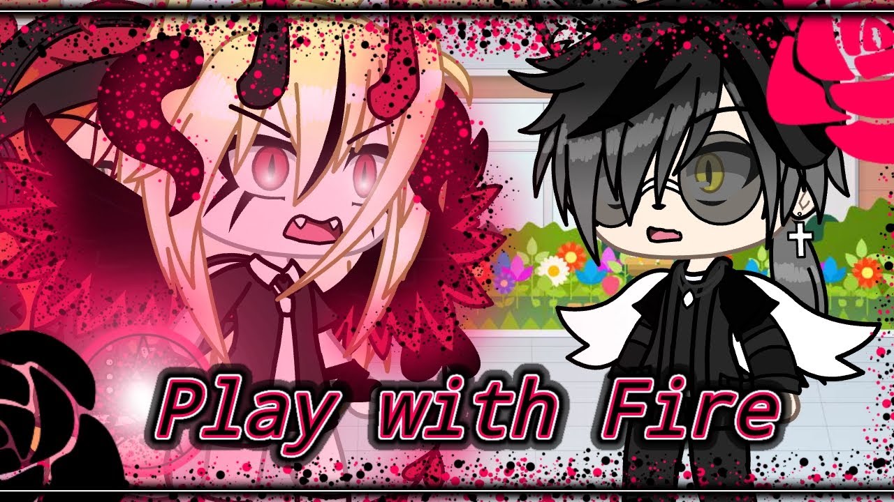 Клип~ //Play with Fire// [Gacha Life] - YouTube