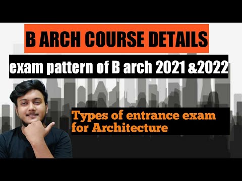 B Arch course details, Entrance exam for Architecture, exam pattern of ...