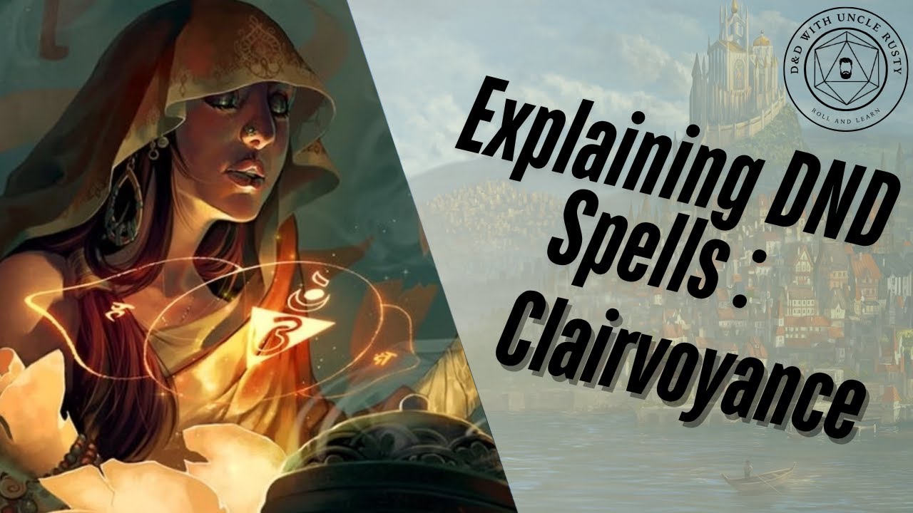 In-Depth D&D Spell Explanations - Clairvoyance | 2024 Edition - YouTube