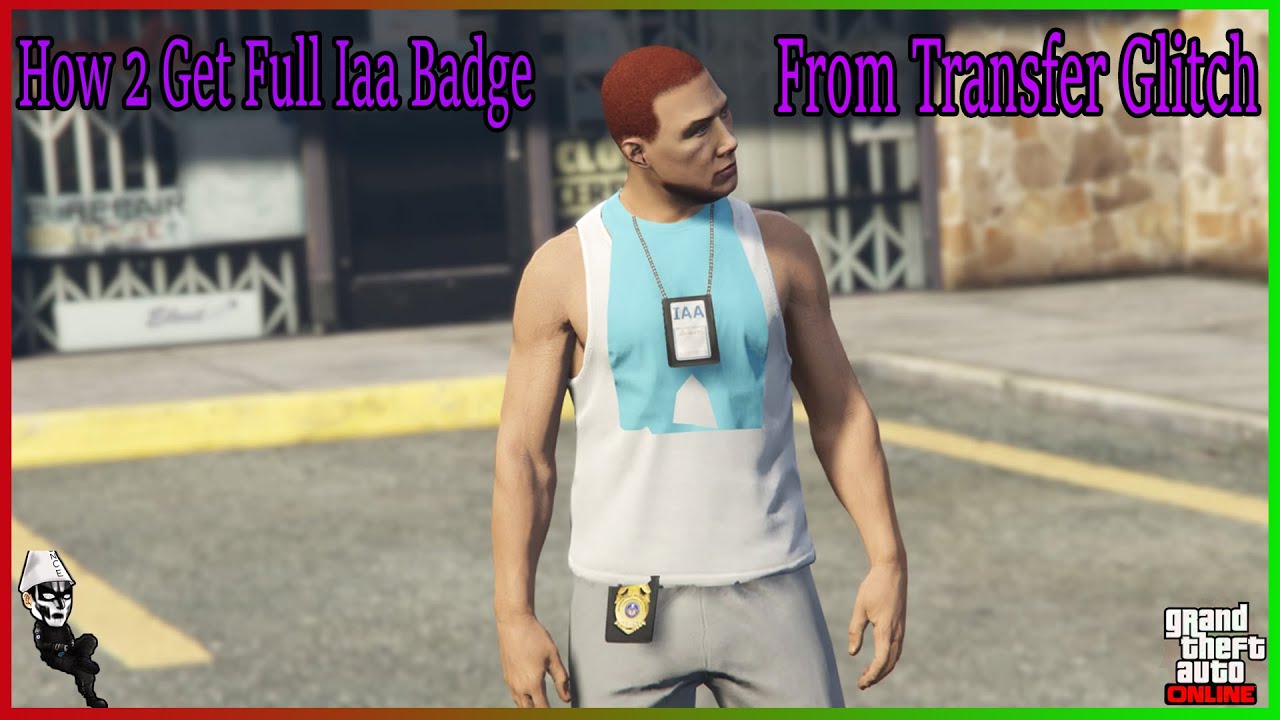 Gta5 Online *BRAND NEW* How 2 Get Full IAA BADGE From Transfer Glitch ...