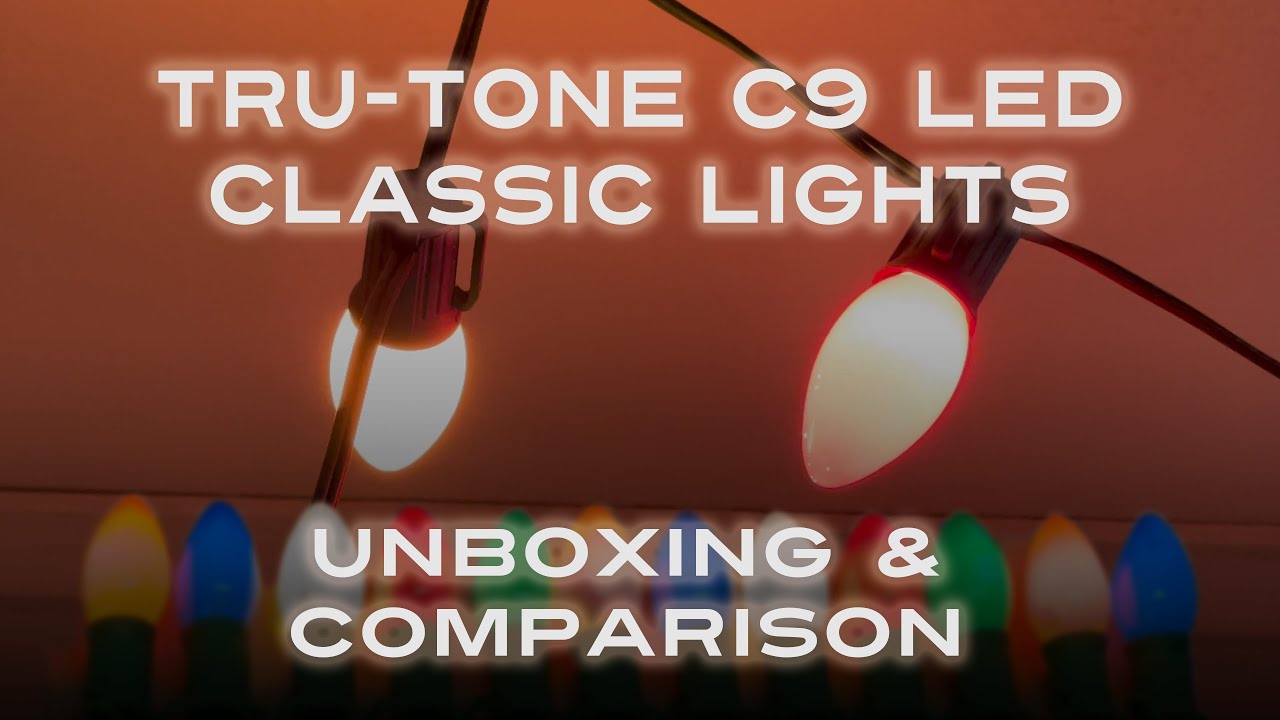 Tru-Tone C9 LED Christmas Bulb unboxing and comparison - YouTube