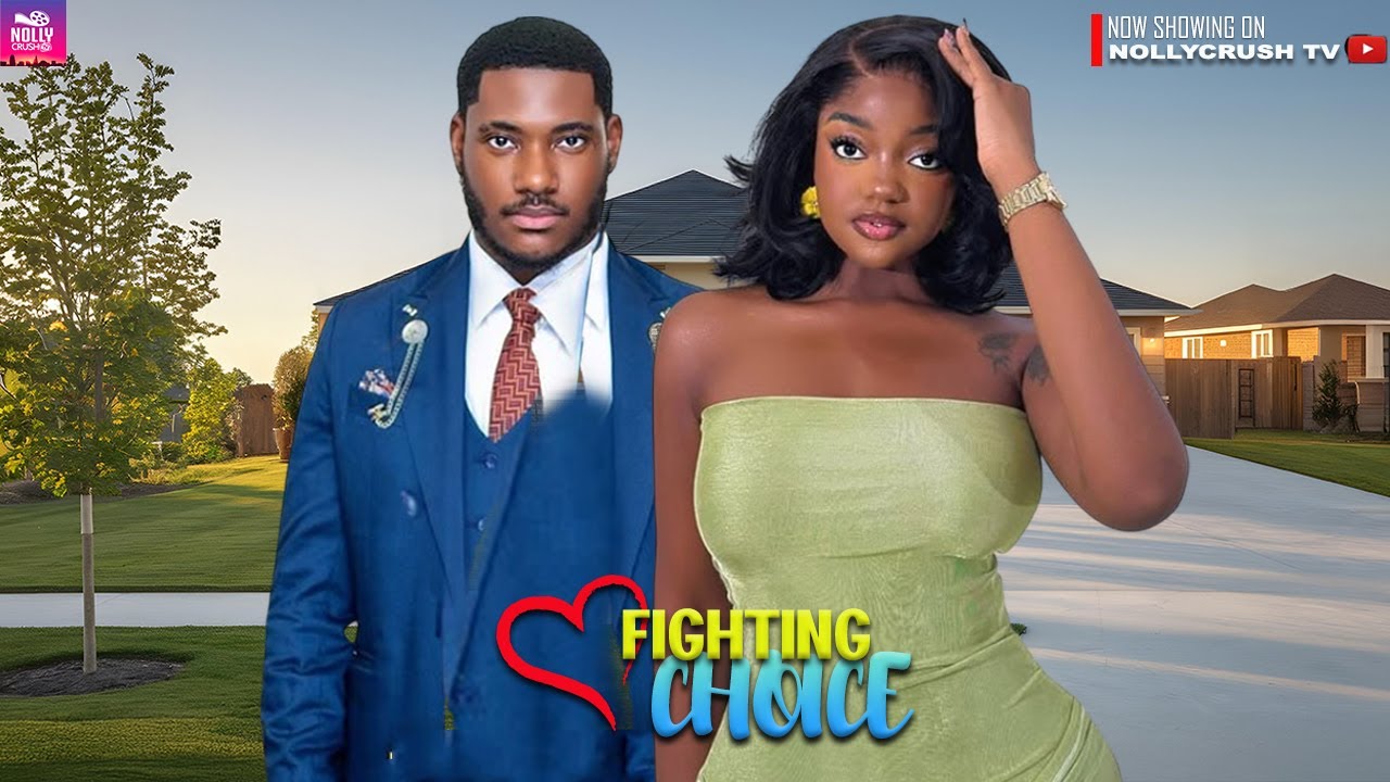 FIGHTING CHOICE (New Release) Chidi Dike ,Kenechukwu Eze Nigerian Movie ...