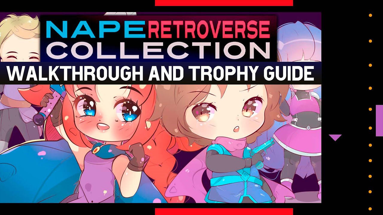 Nape Retroverse Collection - Walkthrough | Trophy Guide | Achievement Guide - YouTube