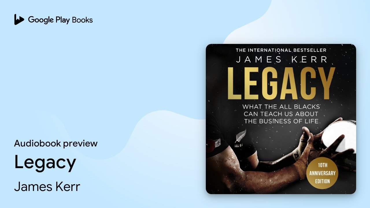 Legacy by James Kerr · Audiobook preview - YouTube