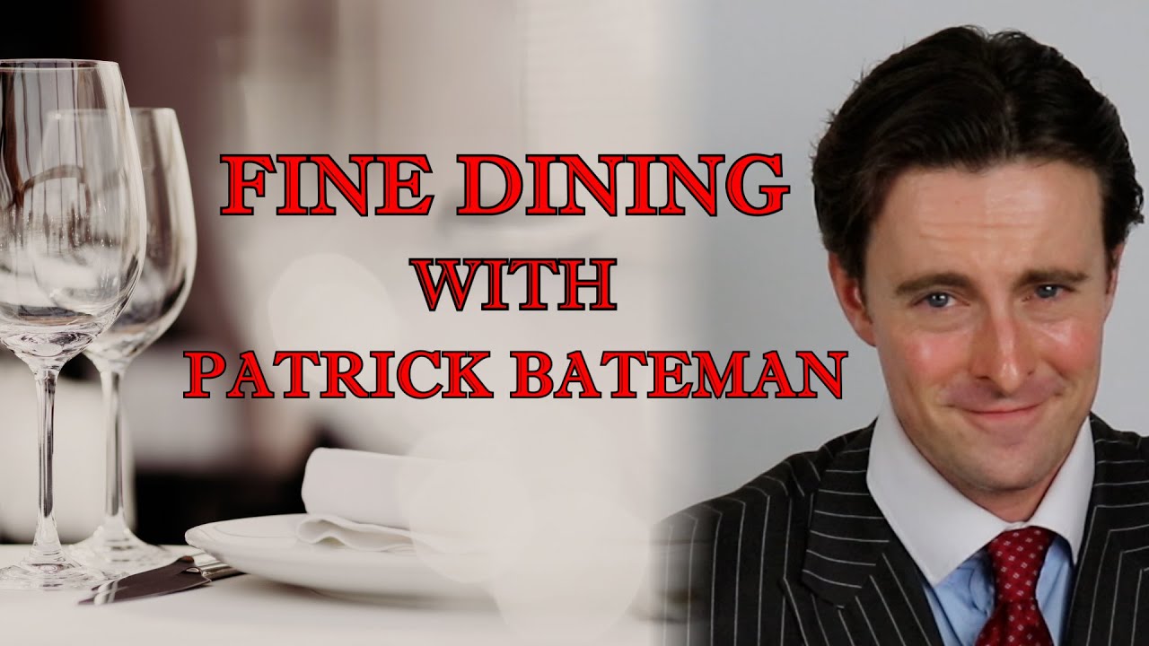 FINE DINING WITH PATRICK BATEMAN - YouTube