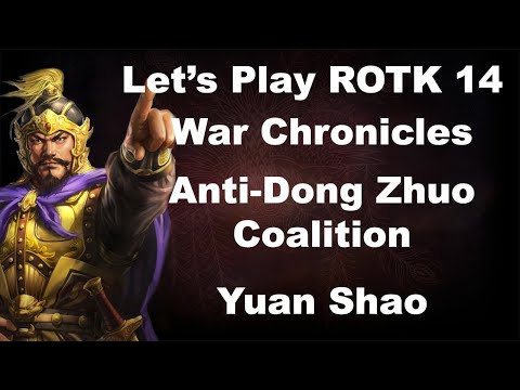 Let's play ROTK 14, War Chronicles - Anti Dong Zhuo Coalition as Yuan Shao