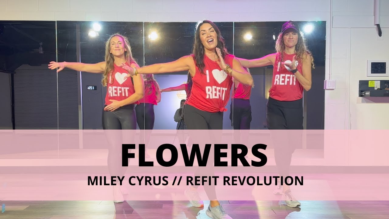 Flowers || @MileyCyrus || Dance Fitness Choreography || @REFITREV - YouTube