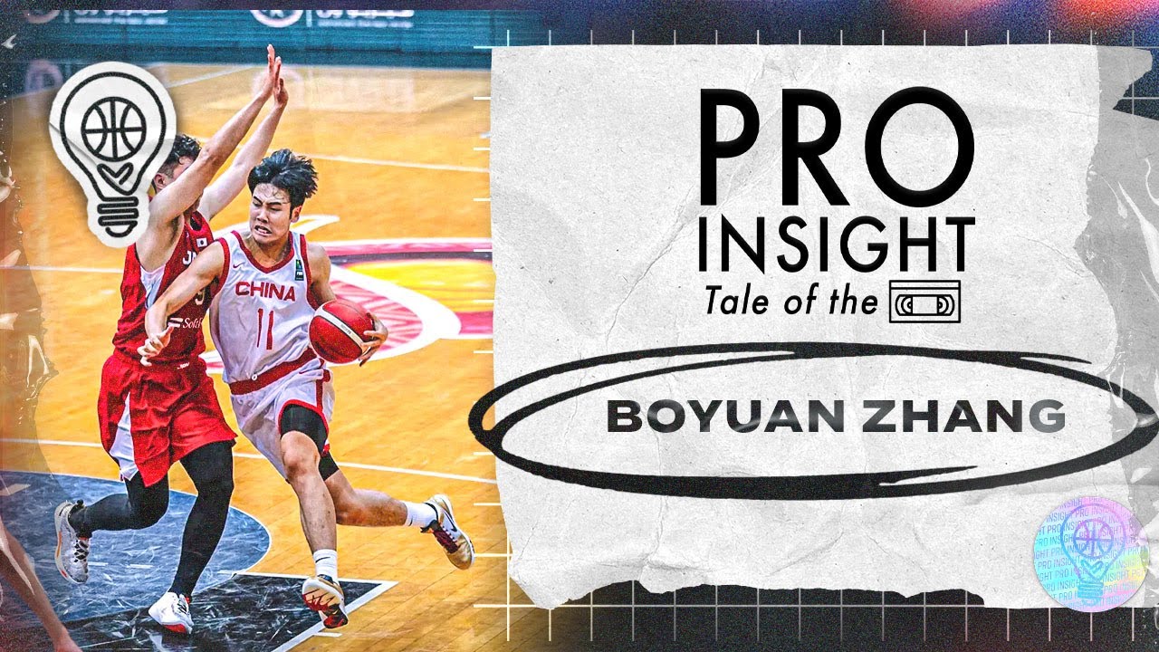 Boyuan Zhang 🇨🇳 | Pro Insight: Tale of the 📼 | FIBA U19 World Cup Group ...