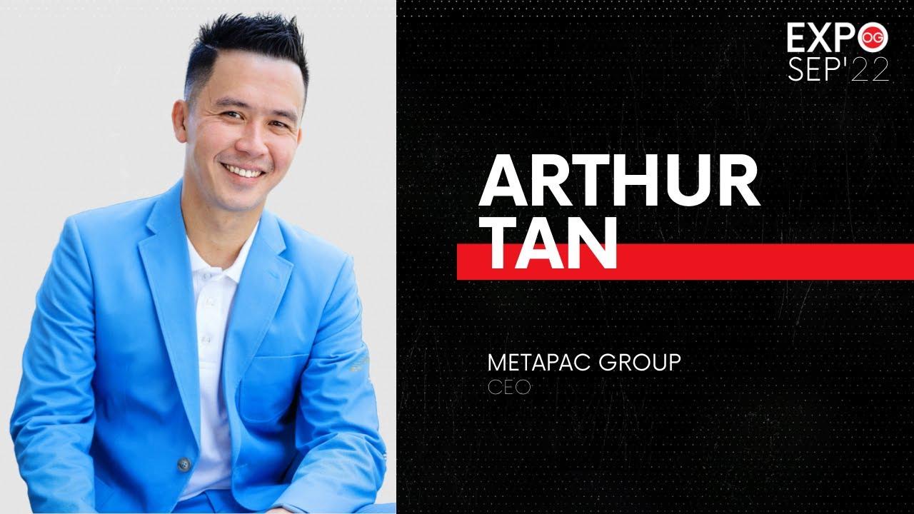 OG Expo Sep'22 x OG Token | Arthur Tan @MetaPac Group - YouTube