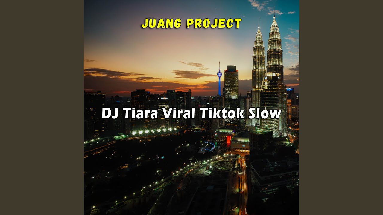 DJ Tiara Viral Tiktok Slow - YouTube Music