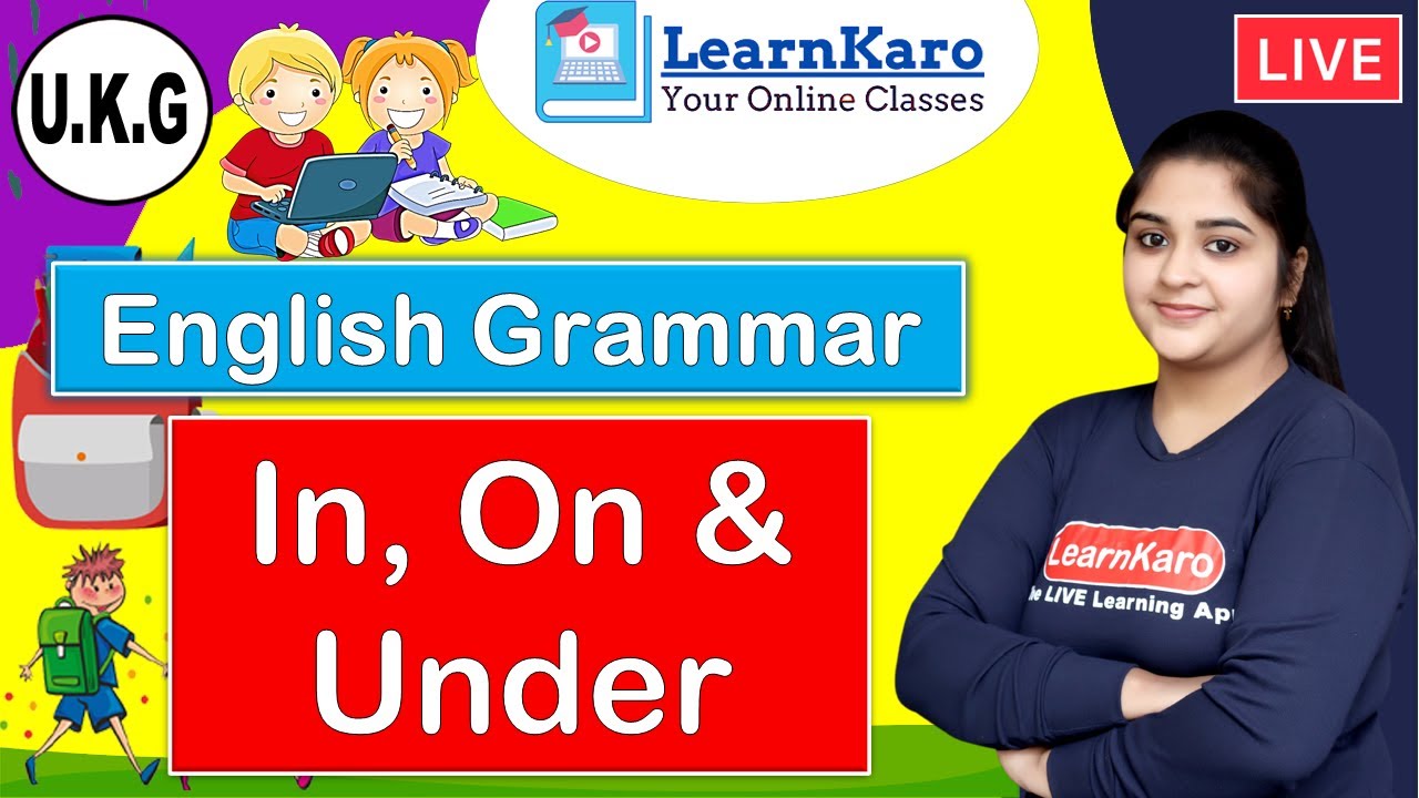 In, On and Under | English Grammar for U.K.G. kids | Fun Learning with ...