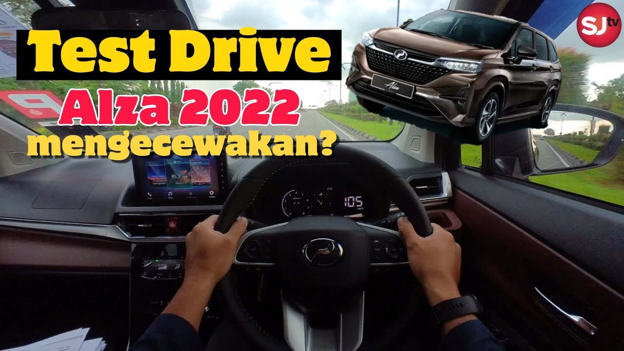 Test Drive Alza 2022 The All New Alza-Performance, Safety, Comfort ...
