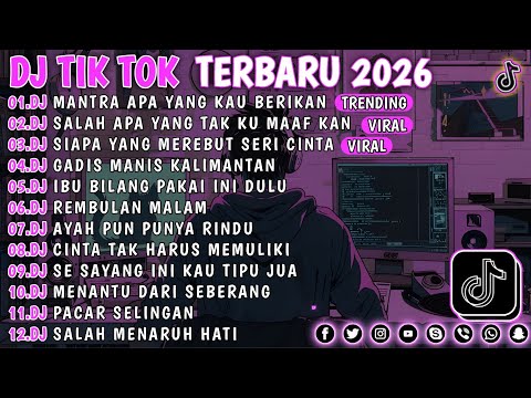 DJ TIKTOK TERBARU 2026 - MANTRA APA YANG KAU BERIKAN - SALAH APA YANG TAK KU MAAFKAN VIRAL !! 