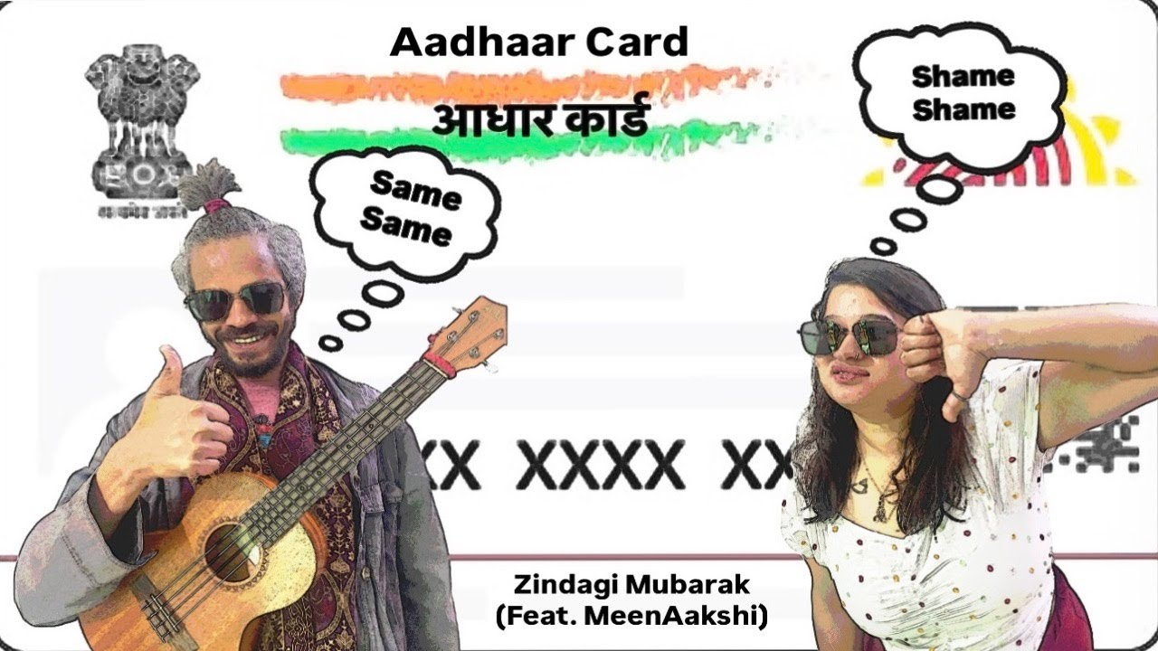Aadhaar Card | आधार कार्ड | Zindagi Mubarak (feat. MeenAakshi) - YouTube
