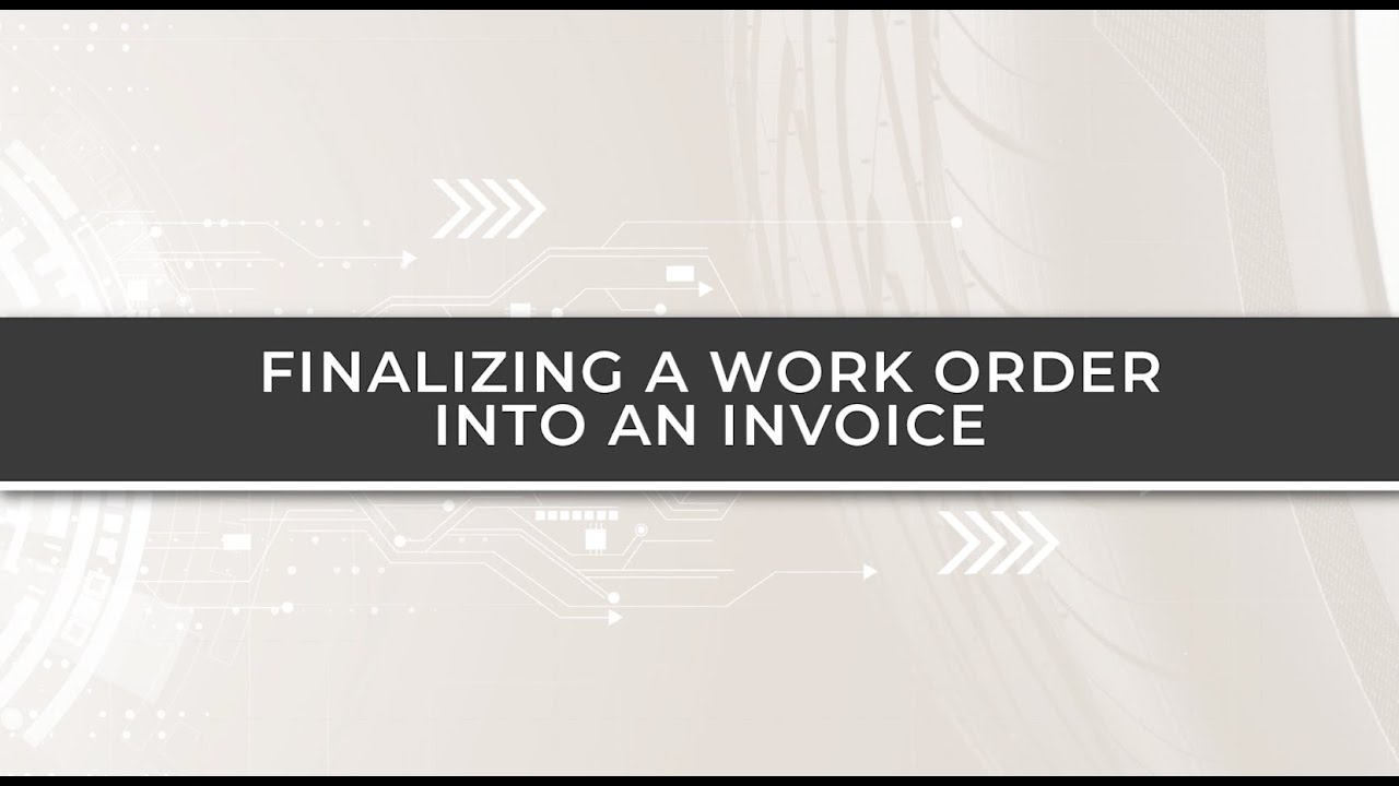 Finalizing a Work Order into an Invoice in TPBMS - YouTube
