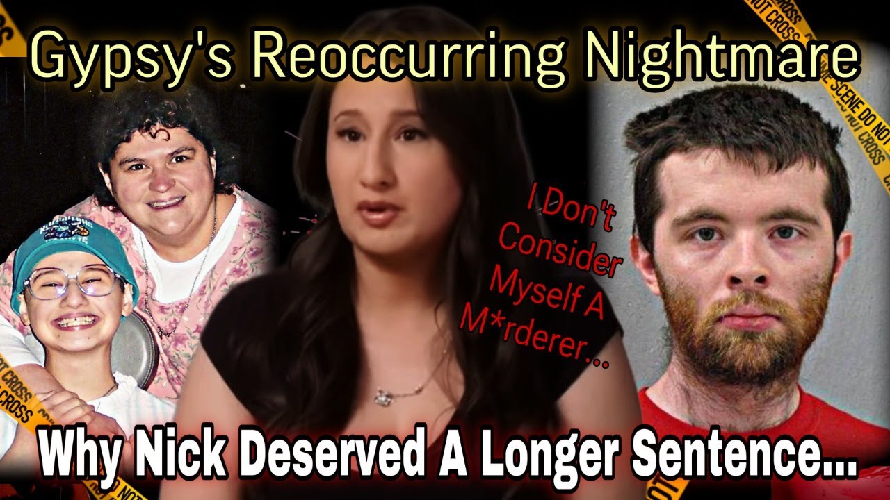 Gypsy Rose Blanchard Reveals Why She Is Ok With Nick Receiving A Longer ...