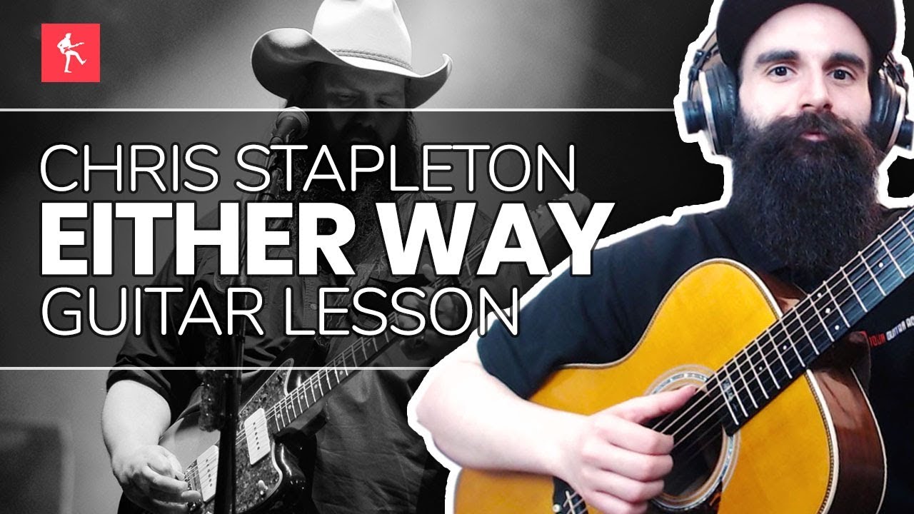 🎸Either Way Guitar Lesson - How To Play Either Way by Chris Stapleton ...