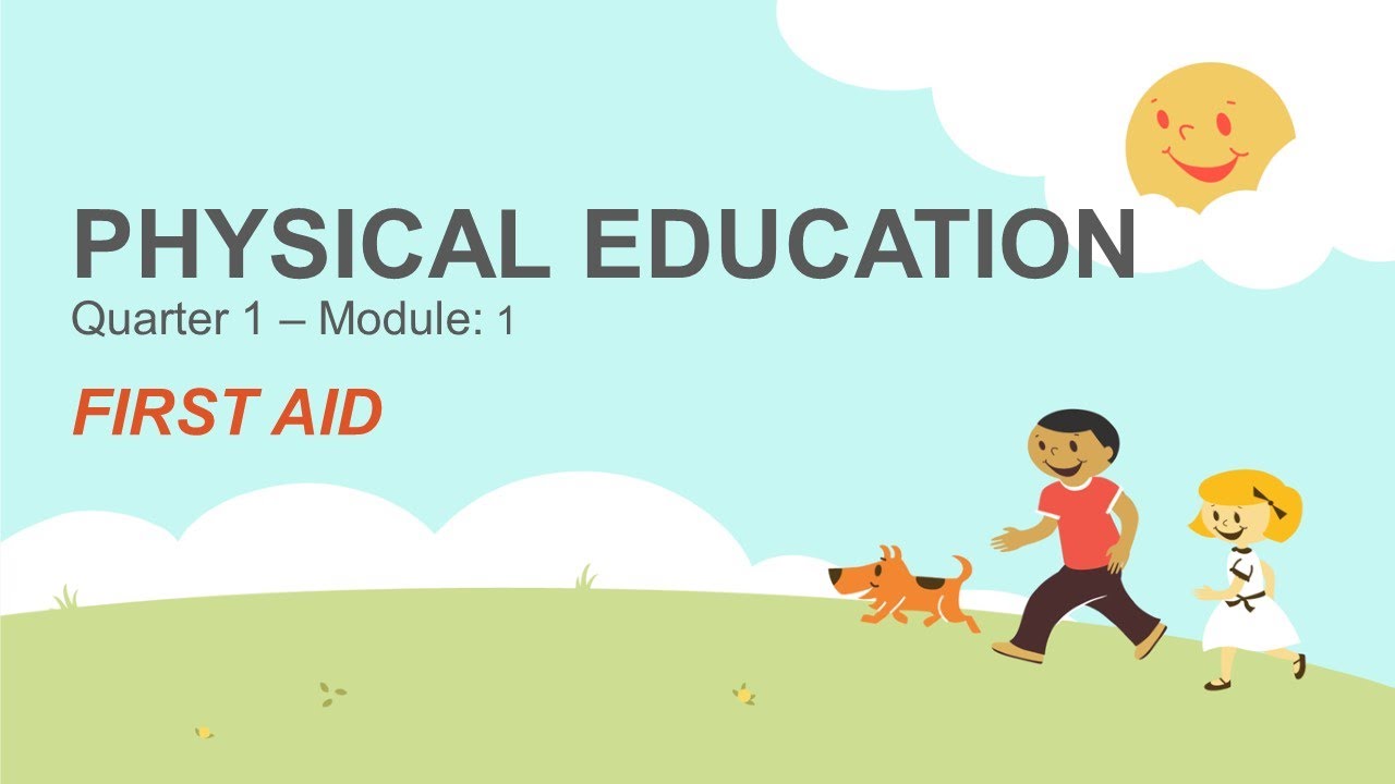 Physical Education/P.E. 9 Quarter 1 Module 1 || FIRST AID - YouTube