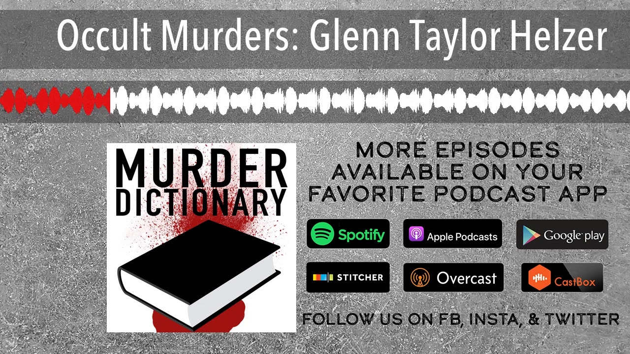 Occult Murders: Glenn Taylor Helzer - YouTube
