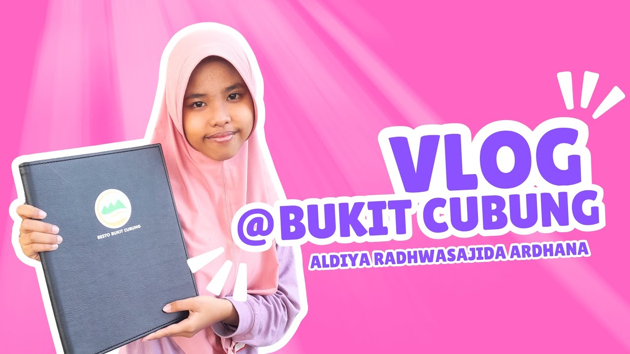 #ALDIYA_7I_VLOG @BUKITCUBUNG - YouTube