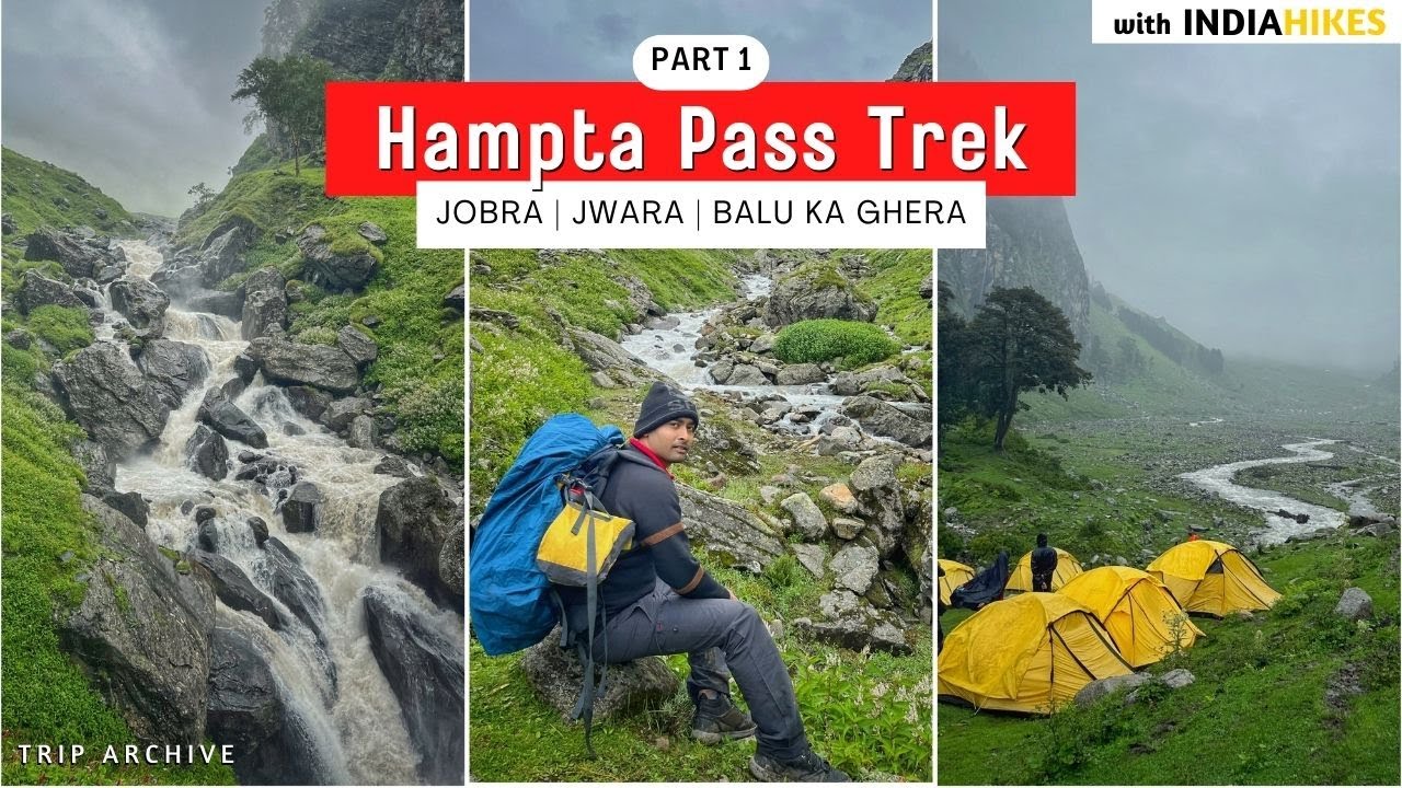 Hampta Pass Trek | Part 1 | August 2022 | Trip Archive - YouTube