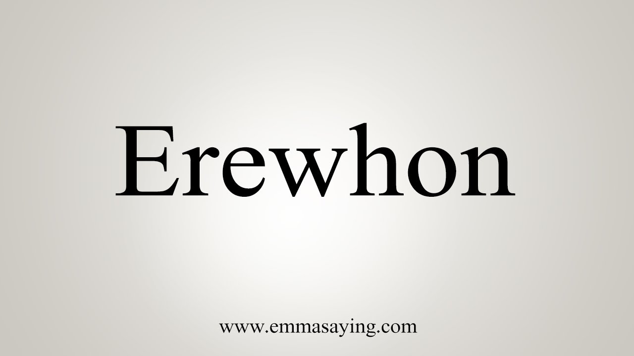 How To Say Erewhon - YouTube