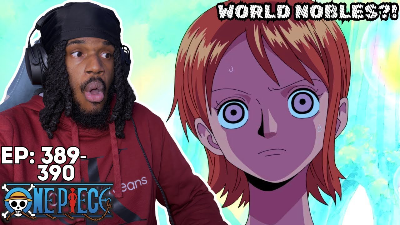 WORLD NOBLES!? | ONE PIECE REACTION EPISODE 389 + 390 | ANIME | SUB ...