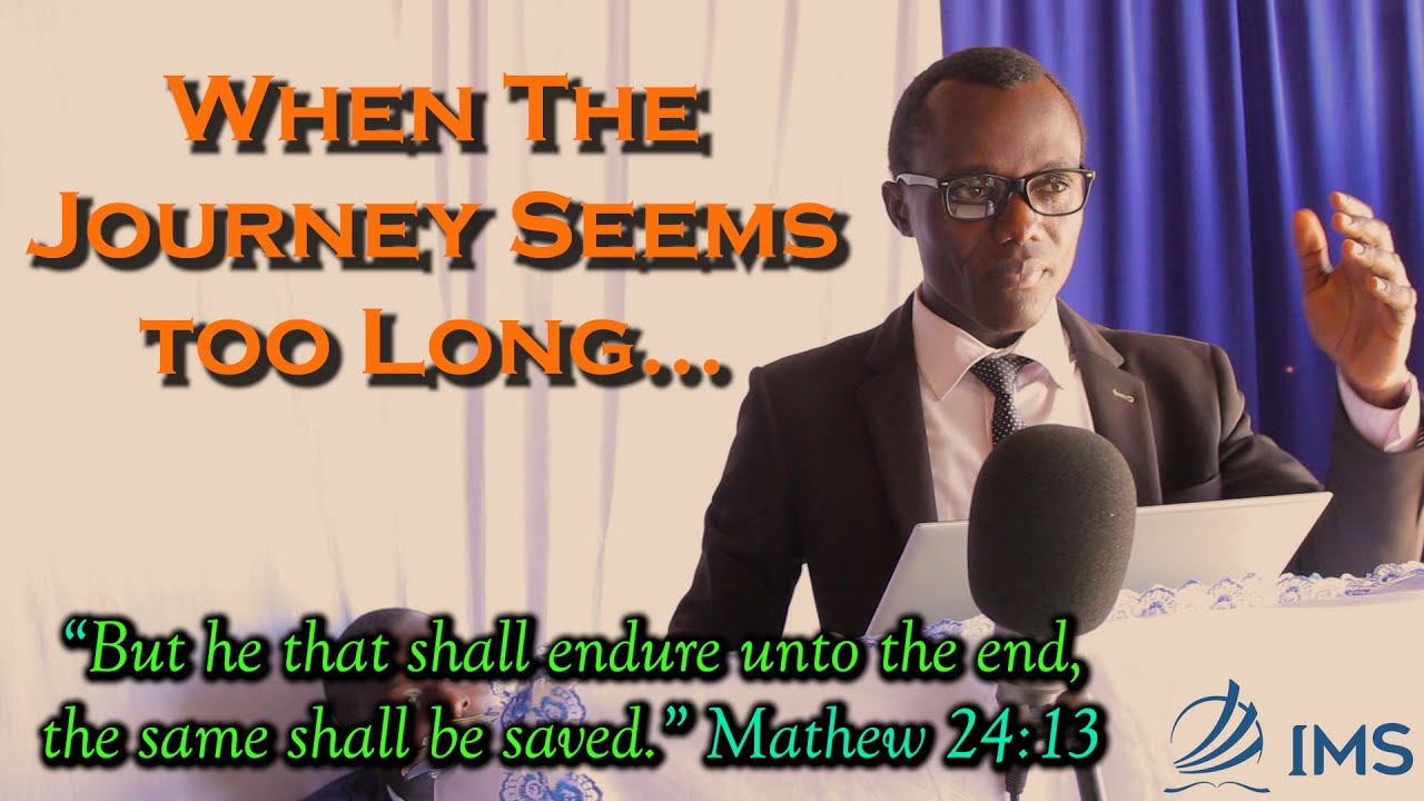 Sermon || When The Journey Seems Too Long || Br. Benjamin @ IMS ...
